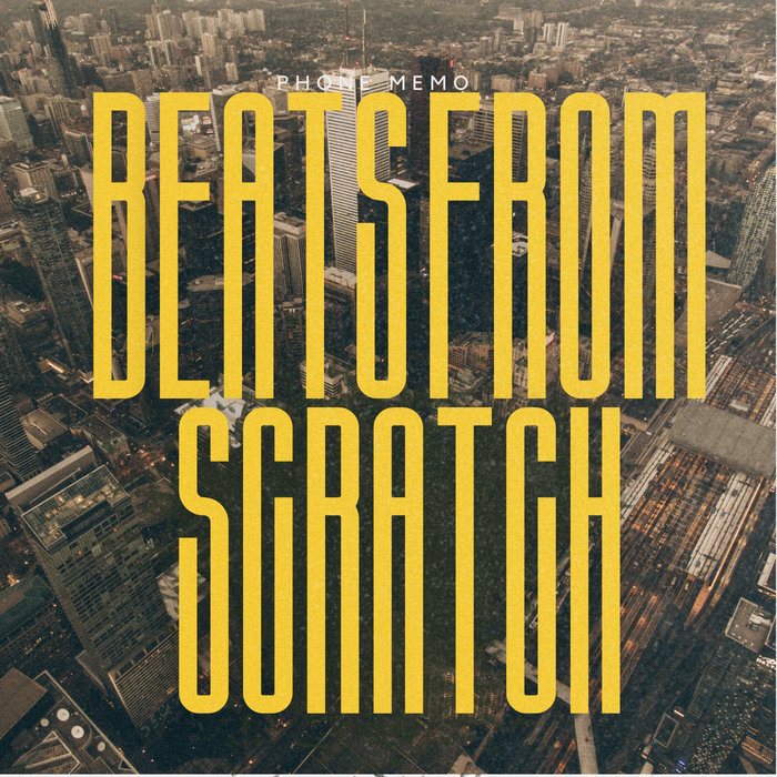Beats From Scratch | Phone Memo