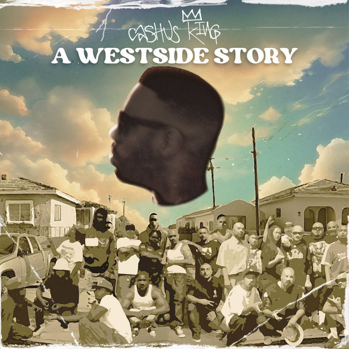 A Westside Story | Cashus King