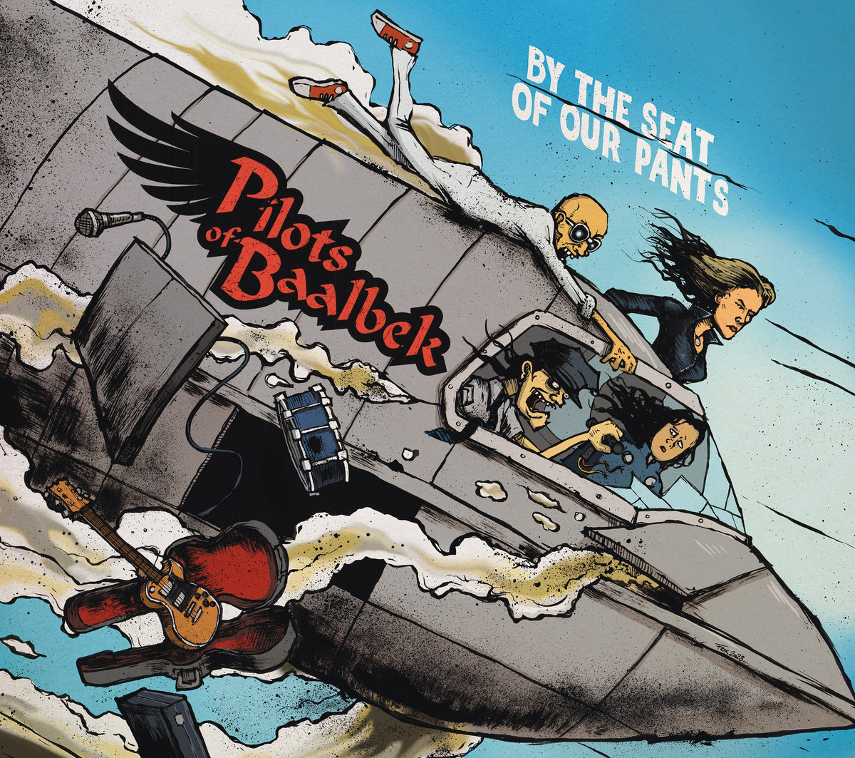 By The Seat Of Our Pants | Pilots Of Baalbek