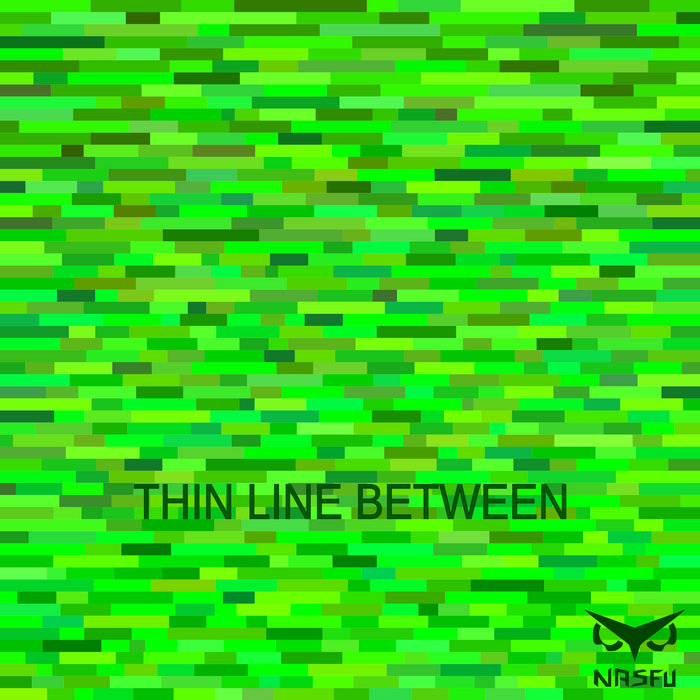 Thin Line Between | Nasfu
