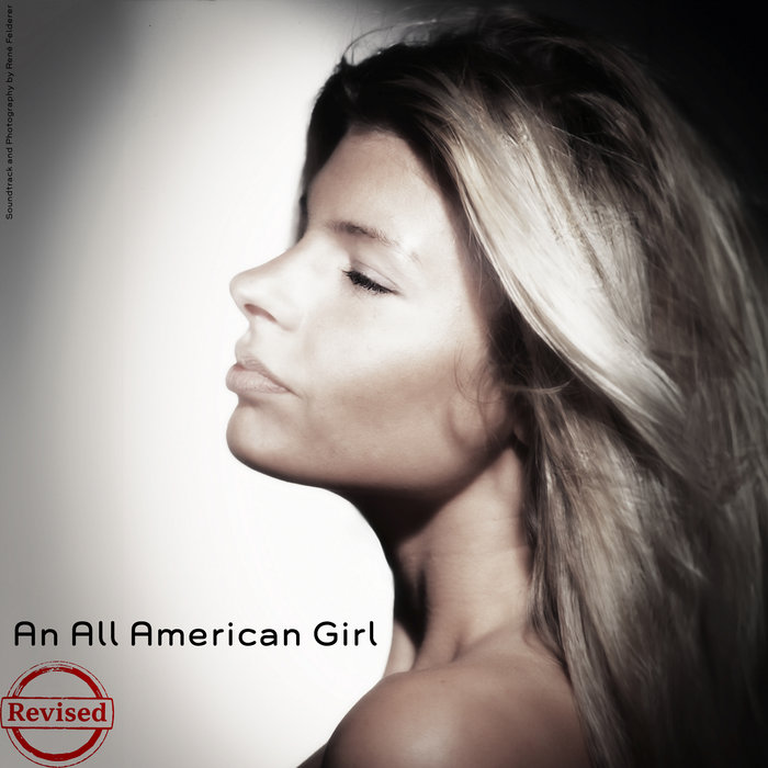 An All American Girl (Revised) | René Felderer