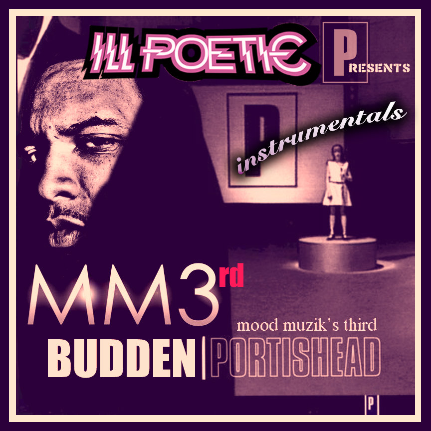 Ill Poetic Presents: Joe Budden Meets Portishead "Mood Muzik's Third ...