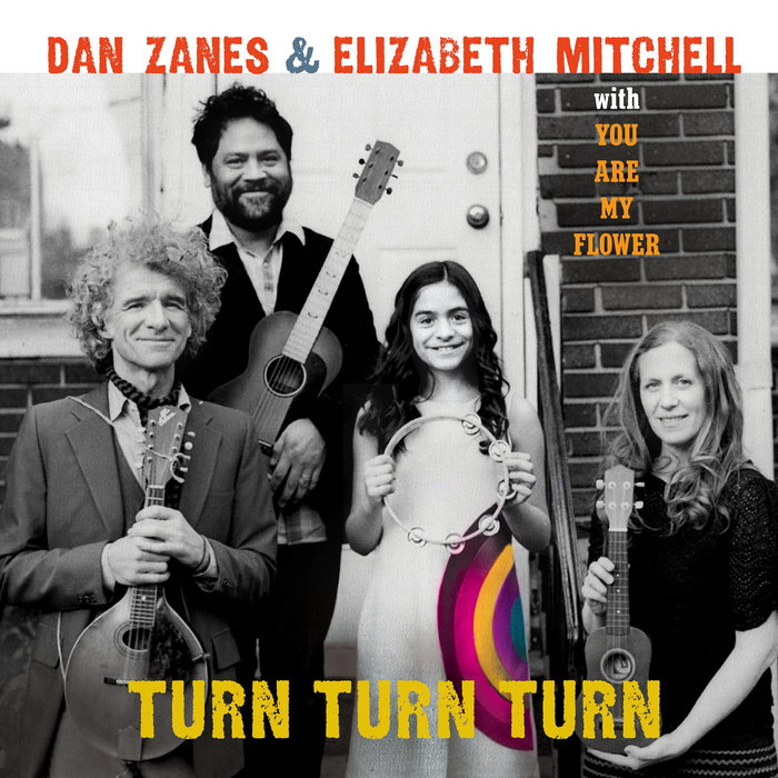 Turn Turn Turn | Dan Zanes & Elizabeth Mitchell | Dan Zanes