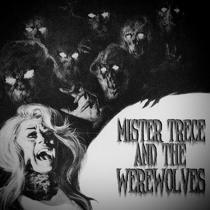 Horror Movies Made Me Do It | Mister Trece And The Werewolves ...