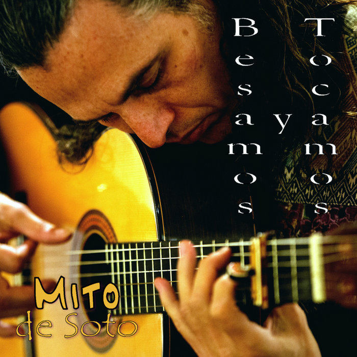 Besamos y Tocamos (We Kiss and Touch) | Mito de Soto
