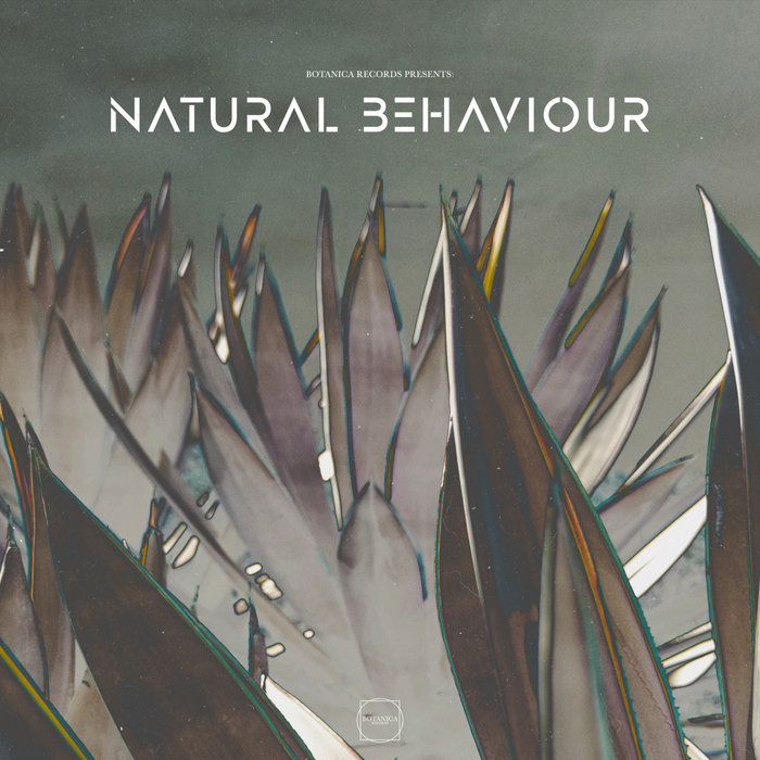 Natural Behaviour Vol. 1 | Various Artists | Botanica Records