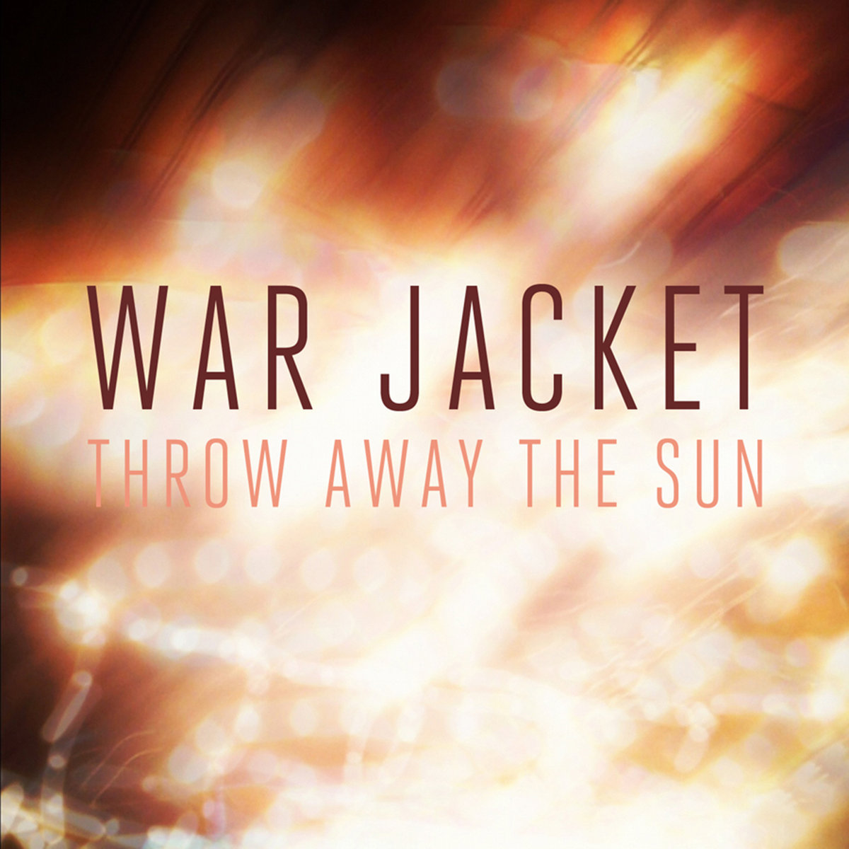 Throw Away the Sun - Single | War Jacket