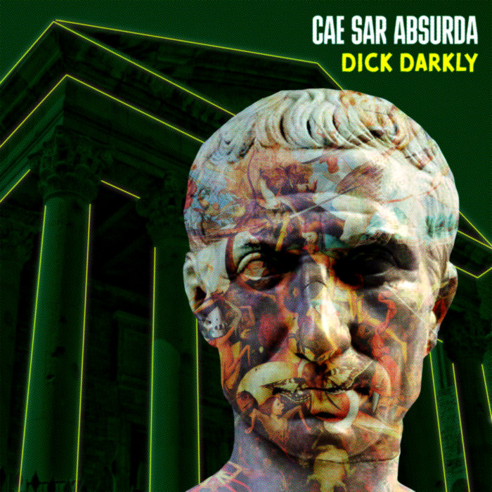 Cae Sar Absurda | Dick Darkly
