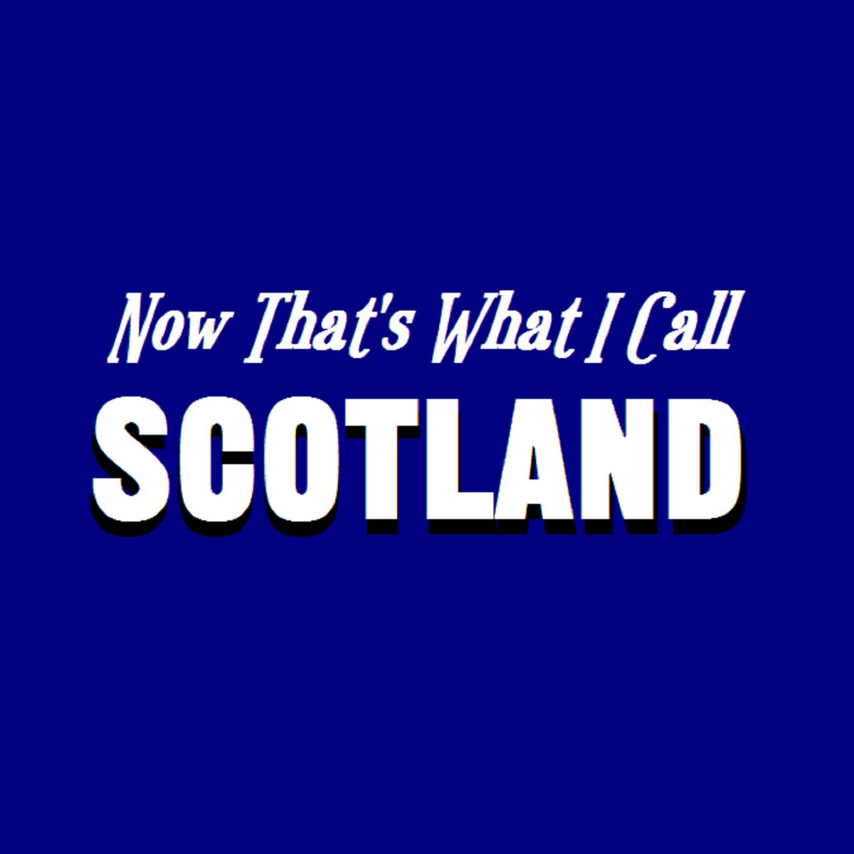 Now That's What I Call Scotland | Various Artists