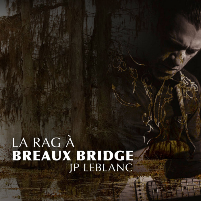 La rag à Breaux Bridge | JP LeBlanc
