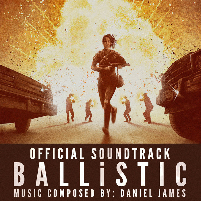BALLiSTIC OST | Daniel James
