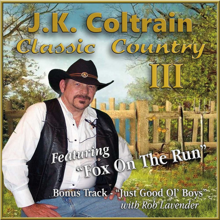 Classic Country III | J.K. Coltrain | Colt Records