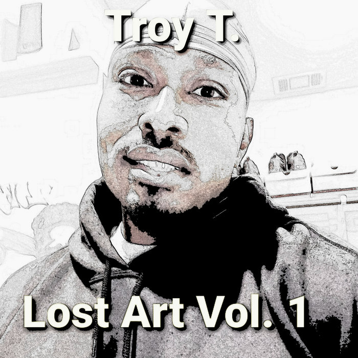 Lost Art Vol. 1 | Troy T. | TroyT. Coachem