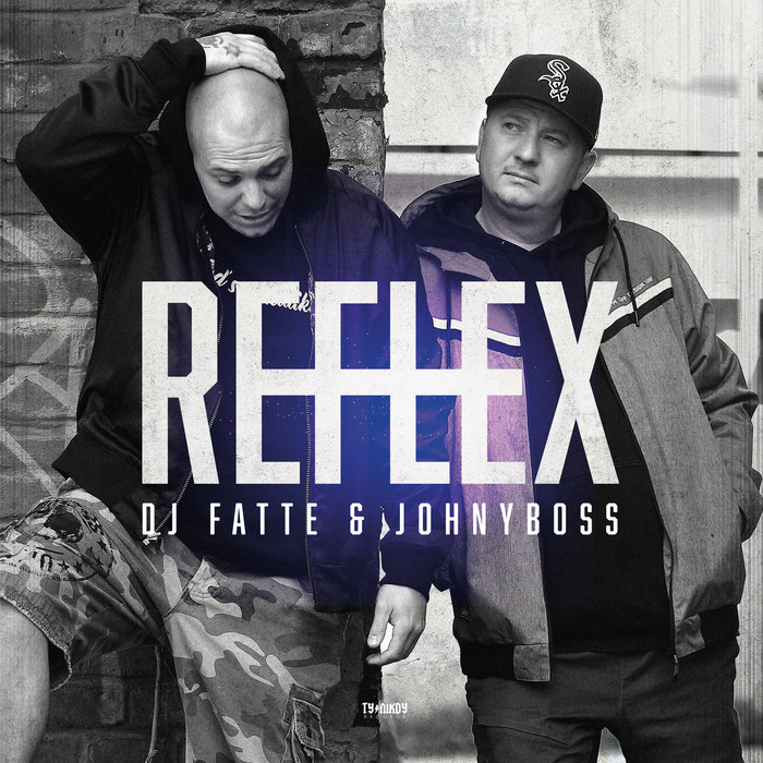 Reflex | DJ Fatte & JOHNYBOSS | tynikdy