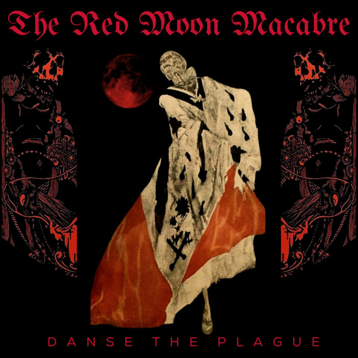 DANSE THE PLAGUE | THE RED MOON MACABRE