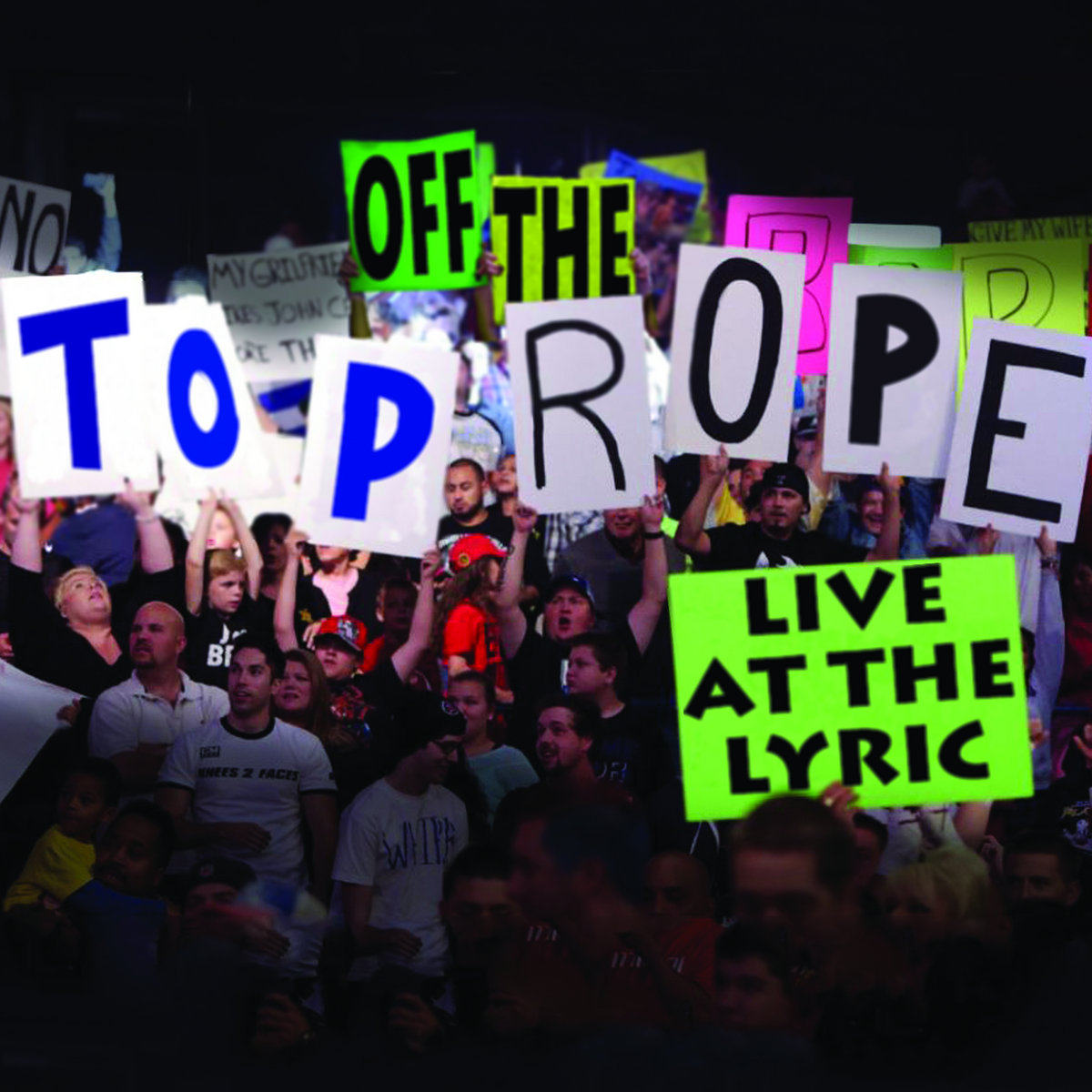 Live at the Lyric | Off The Top Rope