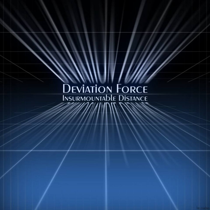 Insurmountable Distance | Deviation Force