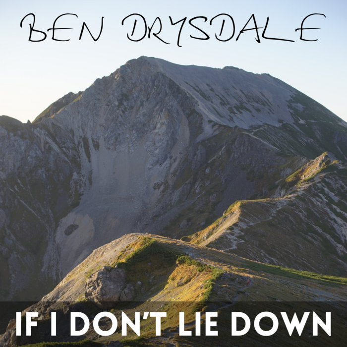 If I Don't Lie Down | Ben Drysdale