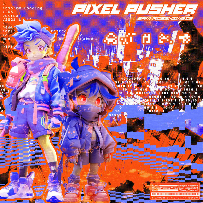 Pixel Pusher | Sam Rosenzweig