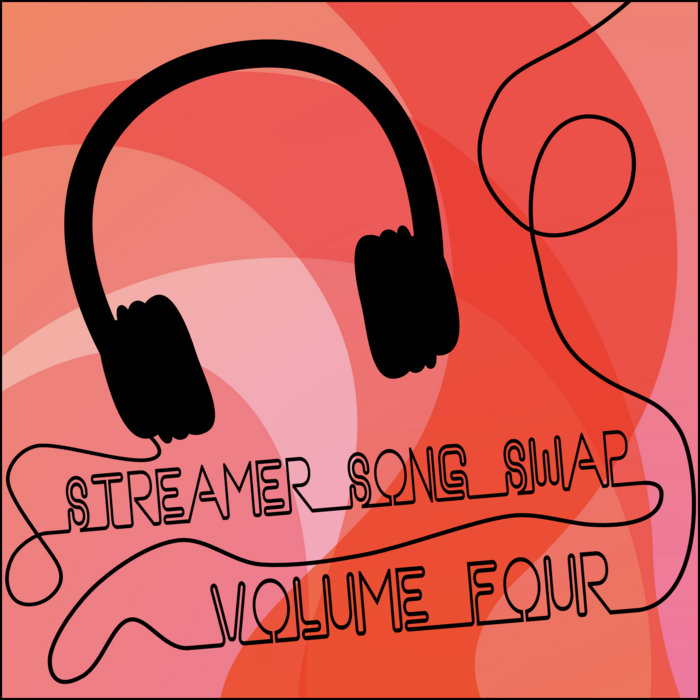 Streamer Song Swap Vol. 4 | Streamer Song Swap