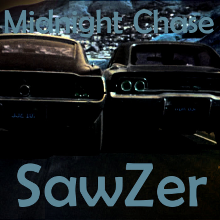 Midnight Chase | SawZer