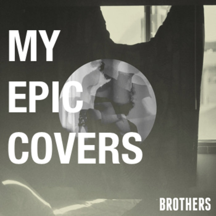 My Epic Covers | Brothers