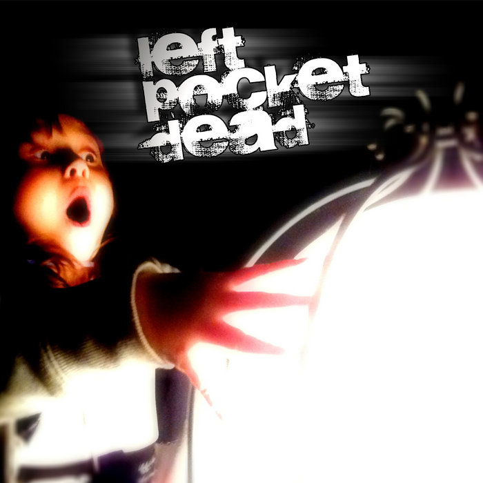 Left Pocket Dead | Left Pocket Dead