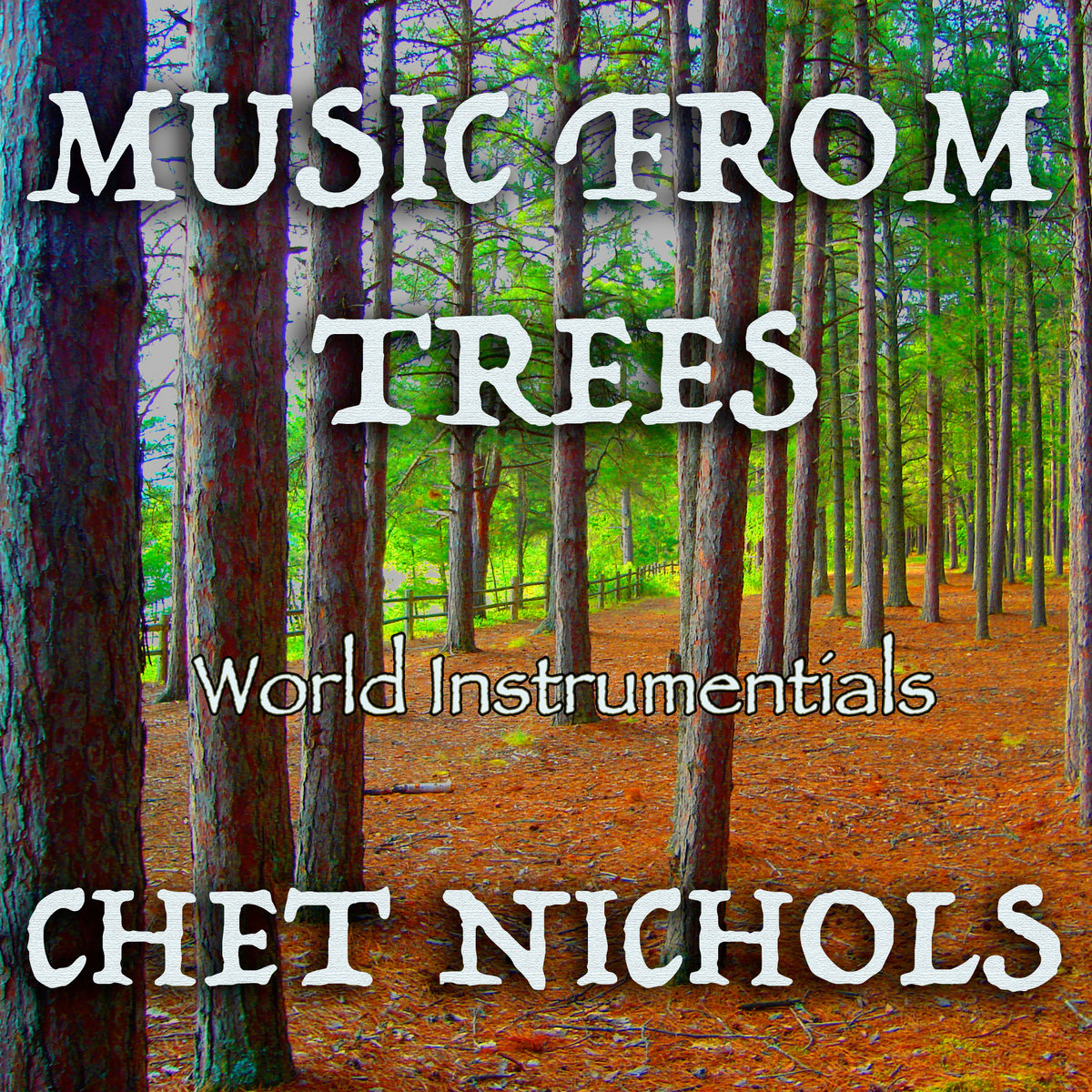 Music From Trees | Chet Nichols