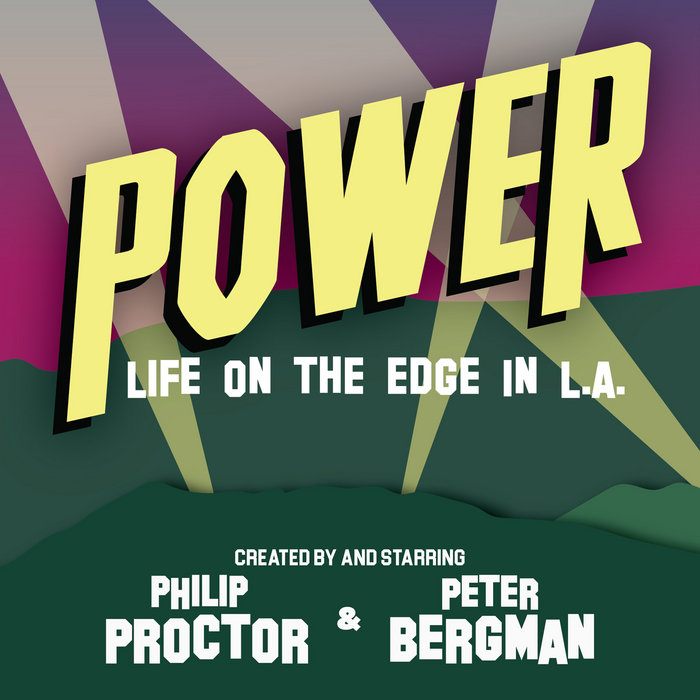 Power | Proctor & Bergman | The Firesign Theatre