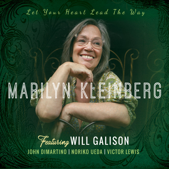 Let Your Heart Lead the Way | Marilyn Kleinberg featuring Will Galison ...