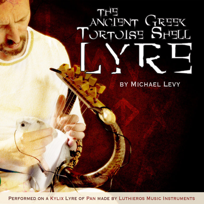 The Ancient Greek Tortoise Shell Lyre | Michael Levy