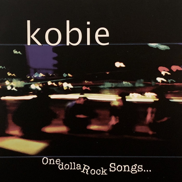 One Dollar Rock Songs | Kobie