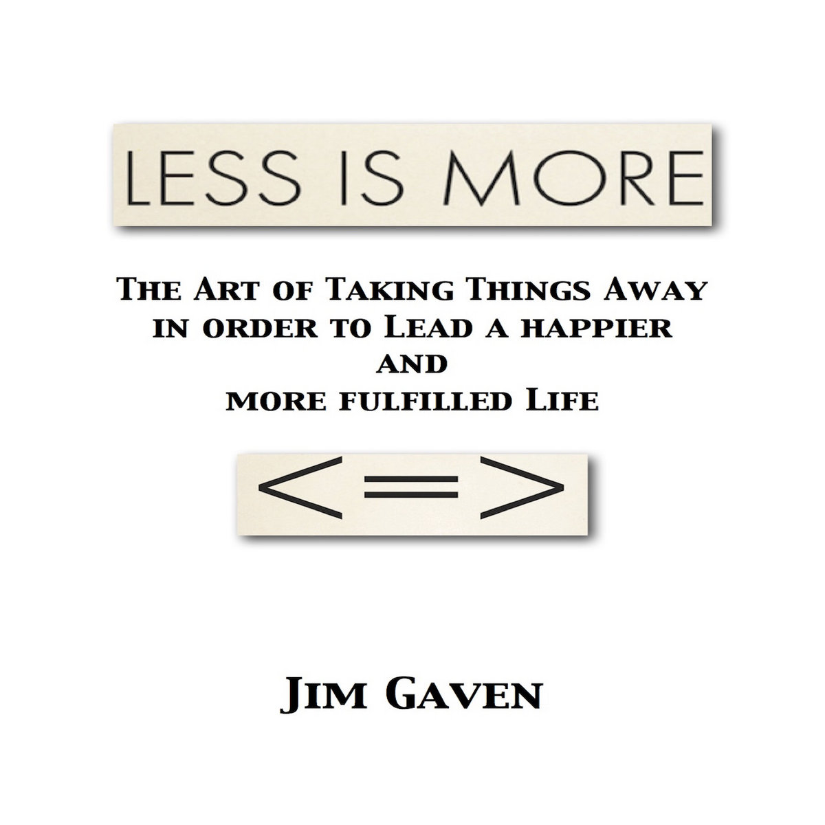 Less is More (Jim Gaven) | Jim Gaven