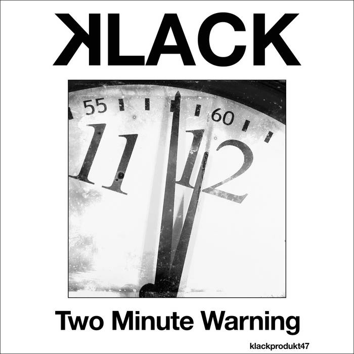 Two Minute Warning | klack