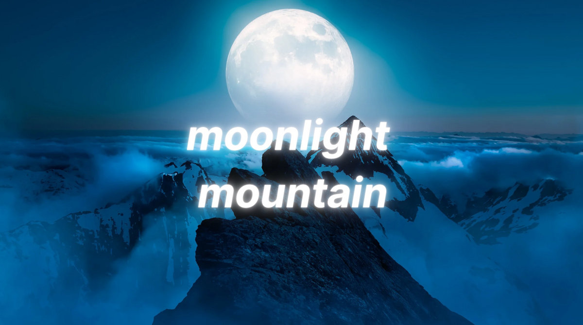 Moonlight Mountain | Vess