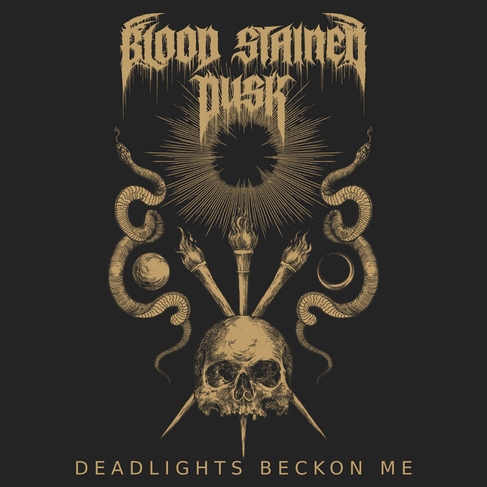 Deadlights Beckon Me | Blood Stained Dusk