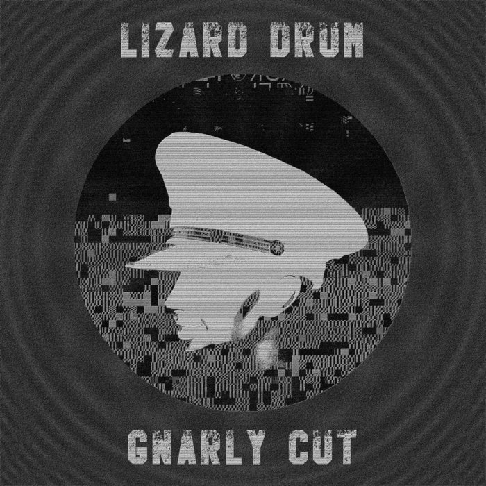 GNARLY CUT | LIZARD DRUM