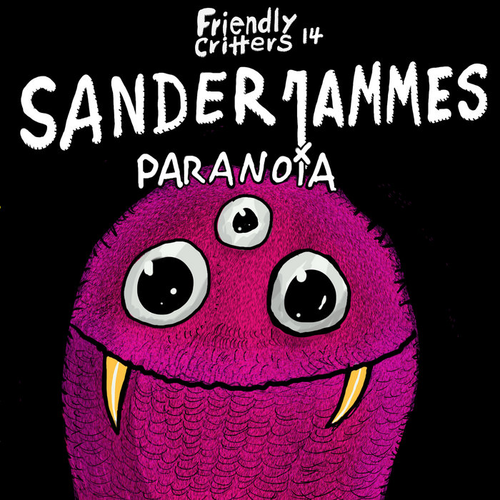 Paranoia - EP | Sanderjammes | Friendly Critters