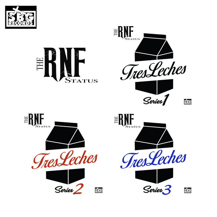 Tres Leches: Series 1-3 | The RNF Status | Mic Sessionz