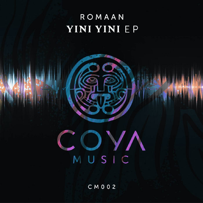 Yini Yini (EP) | Romaan | COYA Music