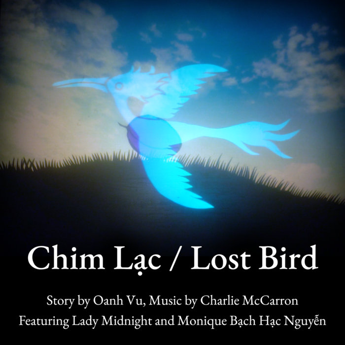 Chim Lạc / Lost Bird | Charlie McCarron and Oanh Vu | Charlie McCarron