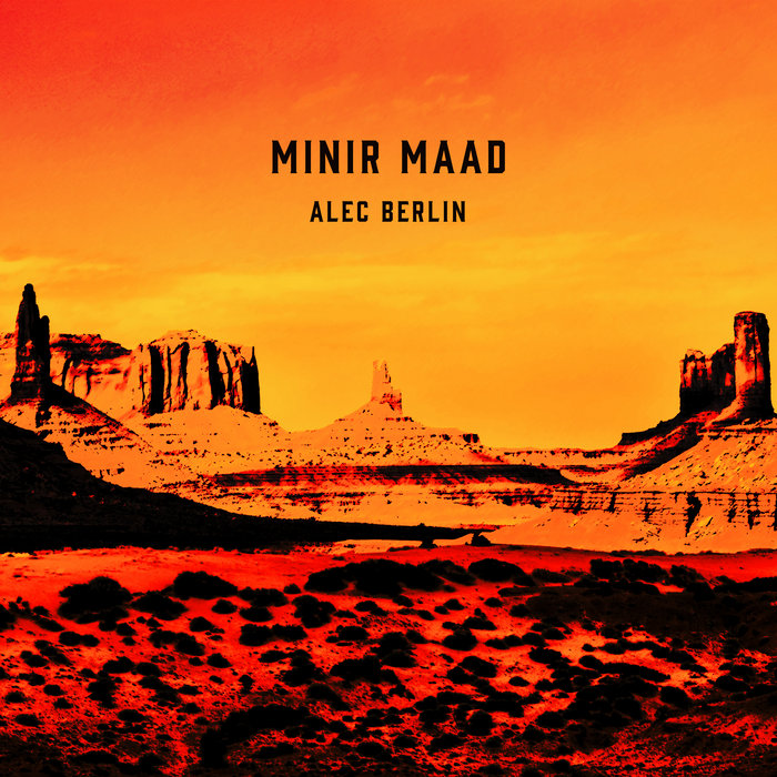 Minir Maad | Alec Berlin