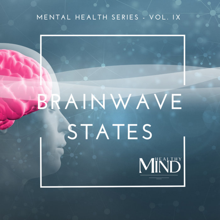 Brainwave States (Mental Health Series - Vol. IX) | Cedric Black