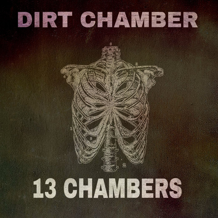 13 Chambers | Dirt Chamber
