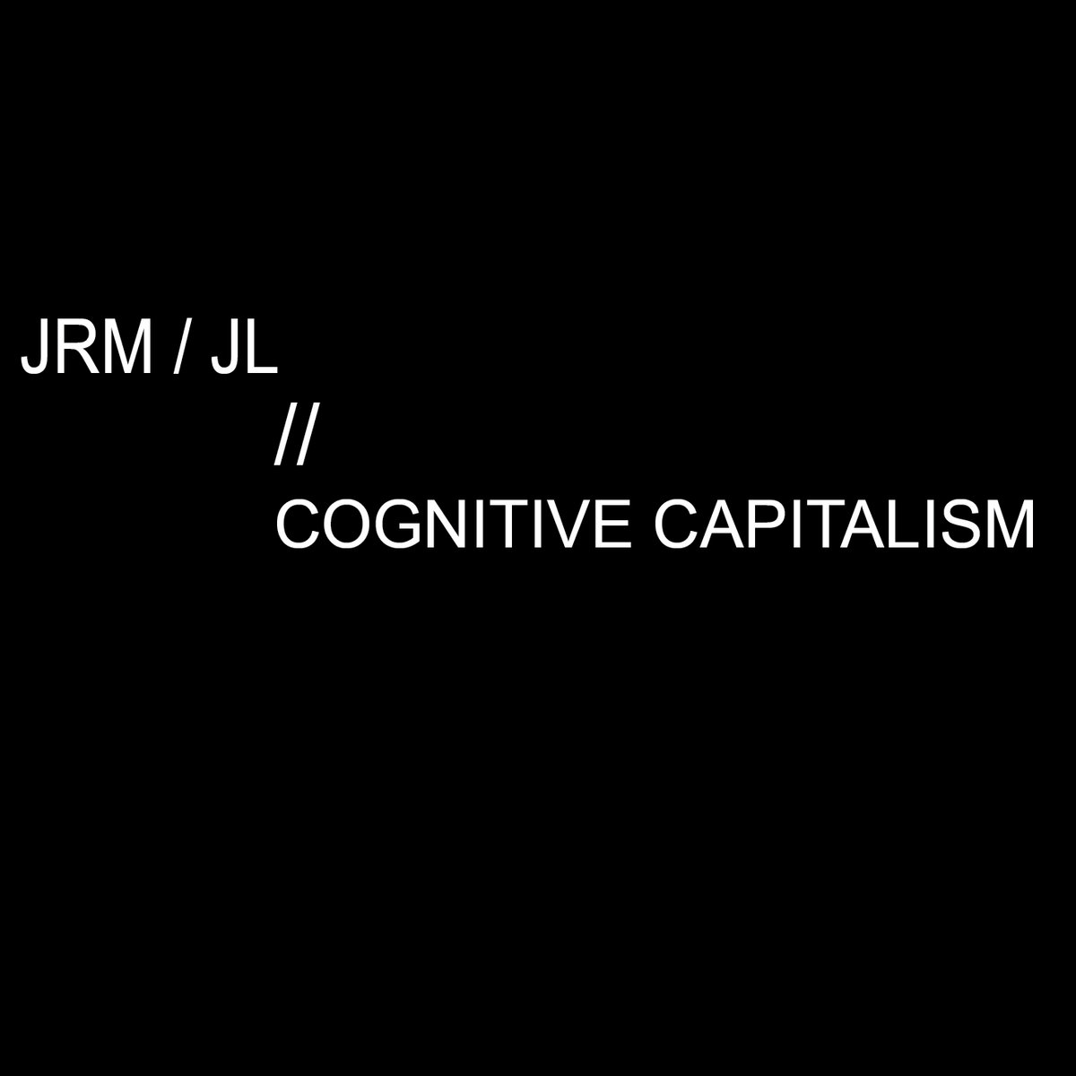 Cognitive Capitalism | Jaime Rodríguez Matos & Joshua Liebowitz