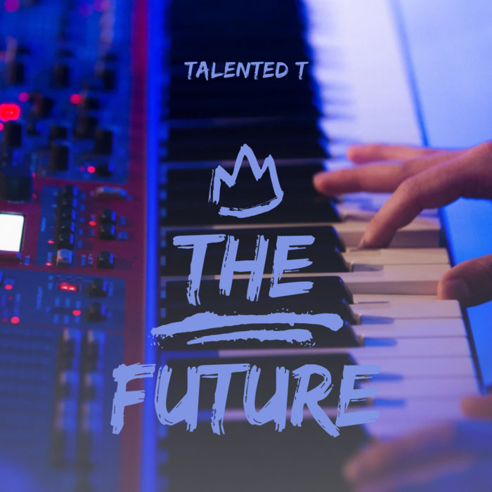 The Future | Talented T