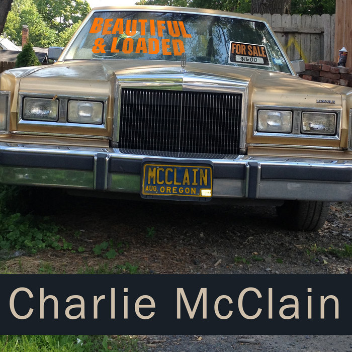 Beautiful & Loaded | Charlie McClain