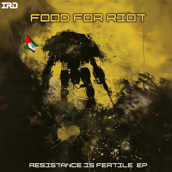 IRD16: Food For Riot - Resistance Is Fertile EP | Food For Riot | IRD ...