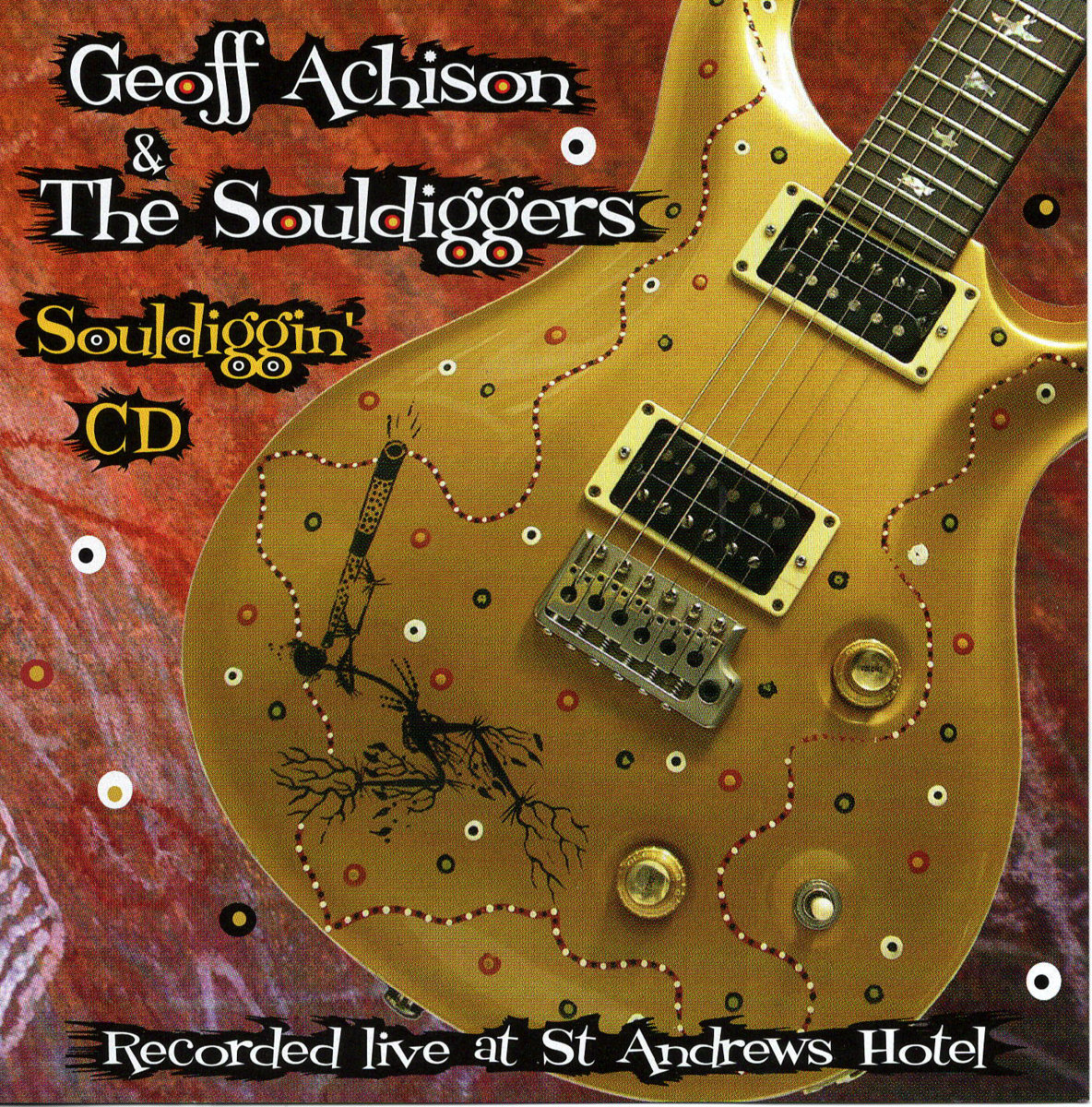 Souldiggin' 2005 | Geoff Achison & The Souldiggers | Geoff Achison