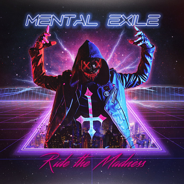 Ride The Madness | MENTAL EXILE | Alfa Matrix